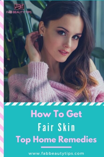 How to get Fair Skin: 20 Home Remedies for Fair Skin | Fab Beauty Tips