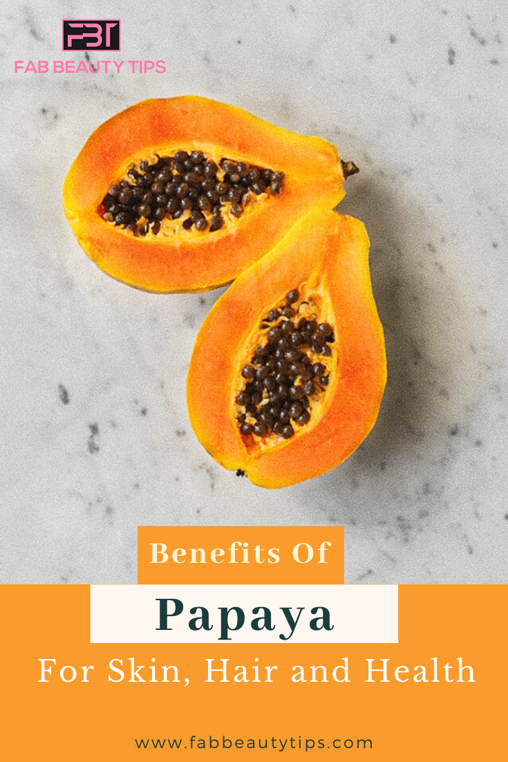 30 Amazing Benefits of Papaya for Skin, Hair and Health | Fab Beauty Tips