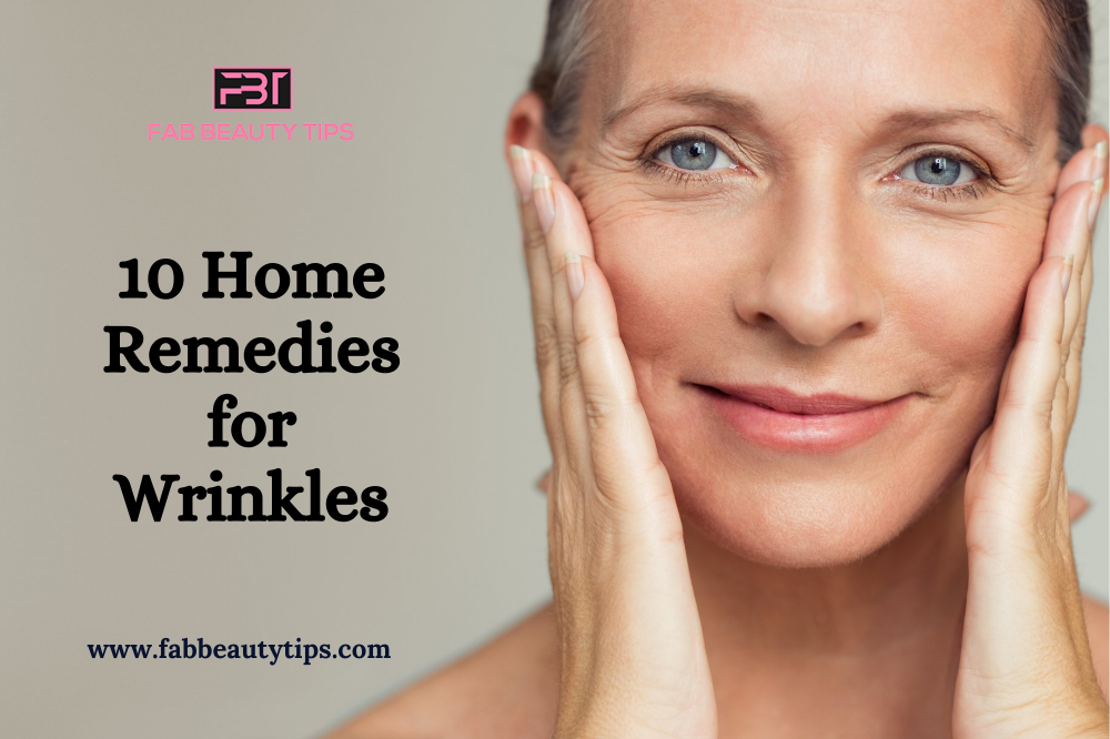 10 Home Remedies for Wrinkles - Fab Beauty Tips